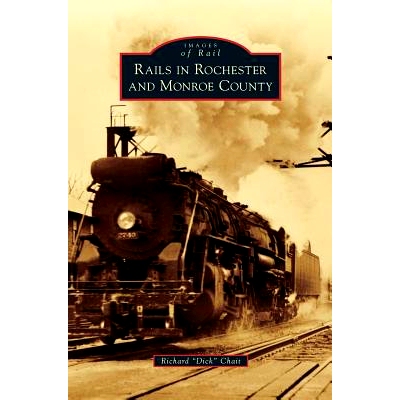 预订 Rails in Rochester and Monroe County: 9781531678357