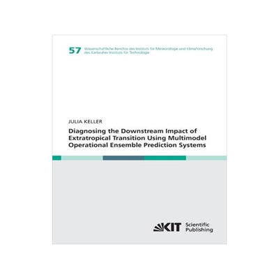 [预订]Diagnosing the Downstream Impact of Extratropical Transition Using Multimodel Operational Ensemble P 9783866449848