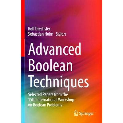 预订 Advanced Boolean Techniques: Selected Papers from the 15th International Workshop on Boolean Problems *布尔技术：第