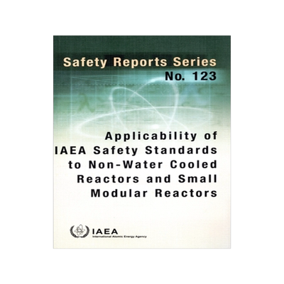 预订 Applicability of IAEA Safety Standards to Non-Water Cooled Reactors and Small Modular Reactors