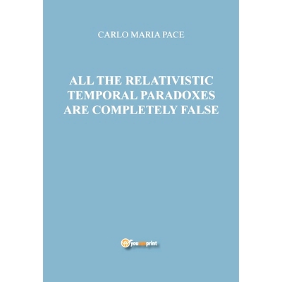 预订 All the relativistic temporal paradoxes are completely false: 9788892616066