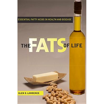 预订 The Fats of Life: Essential Fatty Acids in Health and Disease 生命的脂肪：健康和疾病中的基本脂肪酸: 9780813554235