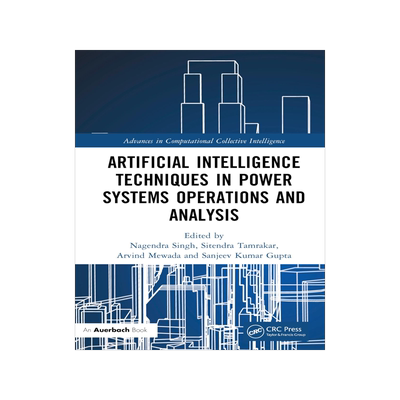 [预订]Artificial Intelligence Techniques in Power Systems Operations and Analysis 9781032294865