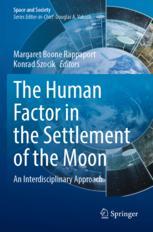 【预订】The Human Factor in the Settlement of the Moon 9783030813901