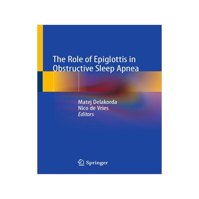 [预订]The Role of Epiglottis in Obstructive Sleep Apnea 9783031349911
