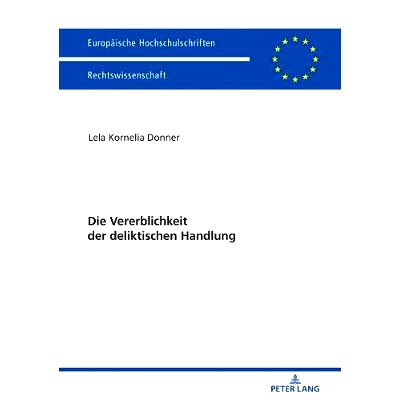 预订 Die Vererblichkeit der deliktischen Handlung: 9783631763360