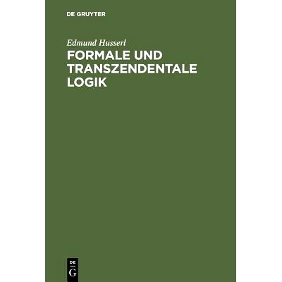 预订 Formale und transzendentale Logik: Versuch einer Kritik der logischen Vernunft: 9783484701359
