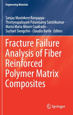 【预订】Fracture Failure Analysis of Fiber Reinforced Polymer Matrix Composites