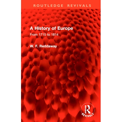预订 A History of Europe: From 1715 to 1814 欧洲史 1715-1814（重印版）: 9781032955353