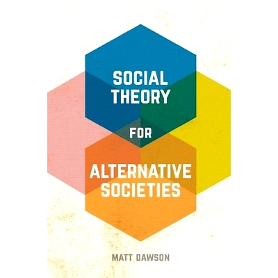 预订 Social Theory for Alternative Societies: 9781137337320