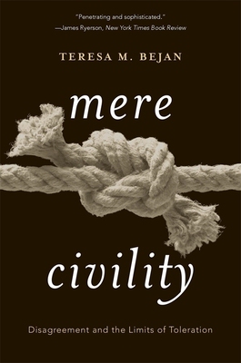 【预订】Mere Civility - Disagreement and the Limits of Toleration 9780674241640