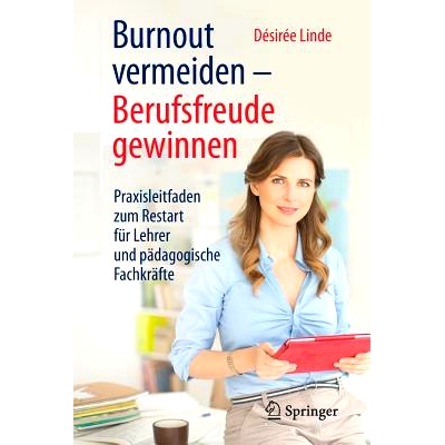 预订 Burnout vermeiden - Berufsfreude gewinnen: Praxisleitfaden zum Restart für Lehrer und pädagogische Fachkräfte: 9