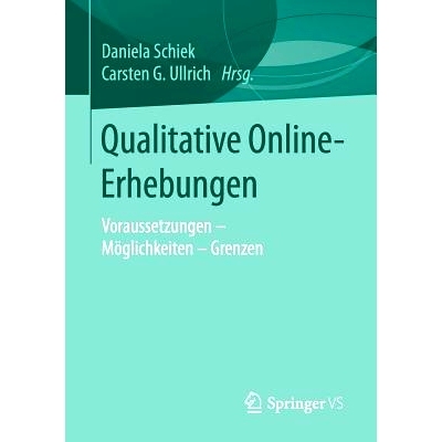 预订 Qualitative Online-Erhebungen: Voraussetzungen - Möglichkeiten - Grenzen: 9783658118167