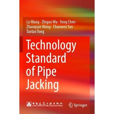 预订 Technology Standard of Pipe Jacking 顶管法技术标准: 9789819955992