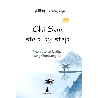 预订 Chi Sau step by step: A guide to perfecting Wing Chun Kung Fu: 9786191889242