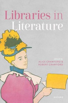 [预订]Libraries in Literature 9780192855732