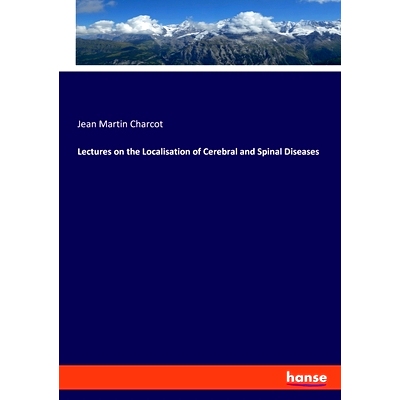 预订 Lectures on the Localisation of Cerebral and Spinal Diseases: 9783348084819