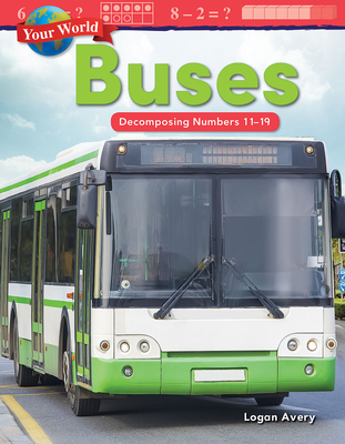 【预订】Your World: Buses: Decomposing Numbers 11-19 (Kindergarten)