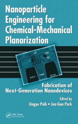 【预订】Nanoparticle Engineering for Chemical-Mechanical Planarization