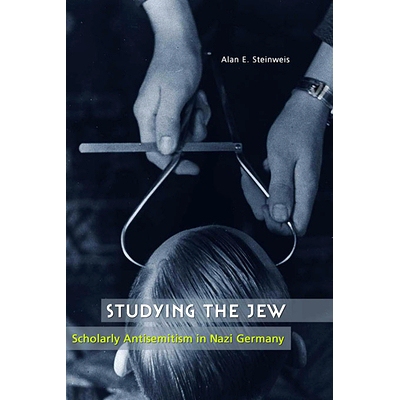 预订 Studying the Jew: Scholarly Antisemitism in Nazi Germany: 9780674027619