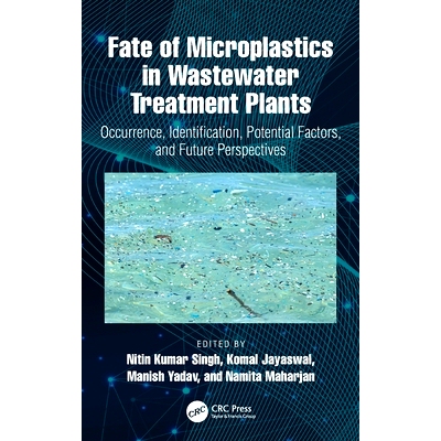 预订 Fate of Microplastics in Wastewater Treatment Plants: Occurrence, Identification, Potential Factors, and Future Per