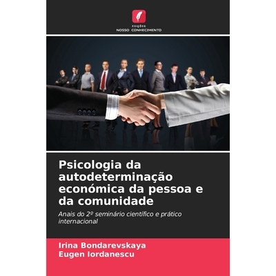 预订 Psicologia da autodeterminação económica da pessoa e da comunidade: Anais do 2º seminário científico e práti
