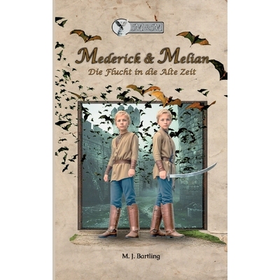 预订 Mederick & Melian: Die Flucht in die alte Zeit: 9783769309652