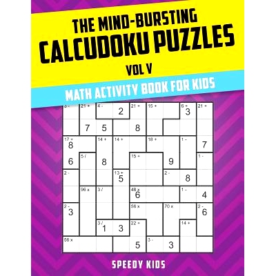 预订 The Mind-Bursting Calcudoku Puzzles Vol V: Math Activity Book for Kids: 9781541933903