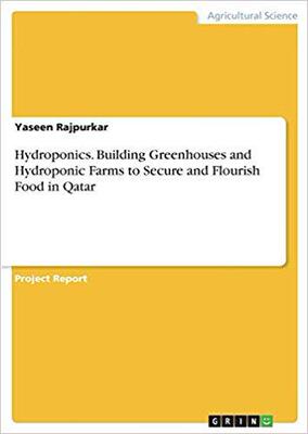 【预售】Hydroponics. Building Greenhouses and Hydroponic Farms to Secure and Flourish Food in Qatar