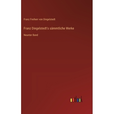 预订 Franz Dingelstedt’s sämmtliche Werke: Neunter Band: 9783368642877