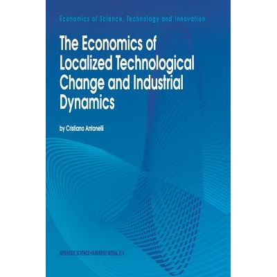 预订 The Economics of Localized Technological Change and Industrial Dynamics: 9789401042253