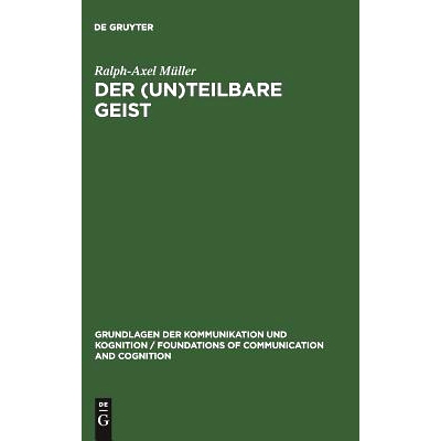 预订 Der (un)teilbare Geist: Modularismus und Holismus in der Kognitionsforschung: 9783110129168