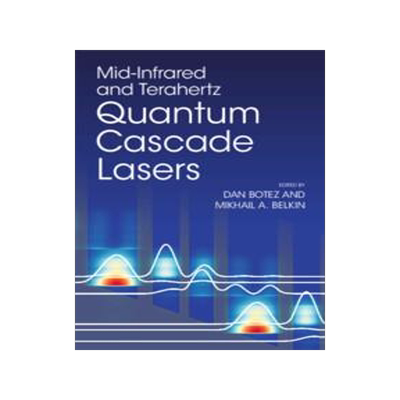 [预订]Mid-Infrared and Terahertz Quantum Cascade Lasers 9781108427937