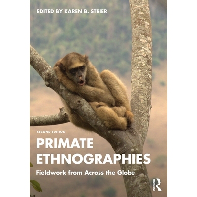预订 Primate Ethnographies: Fieldwork from Across the Globe: 9781032372686