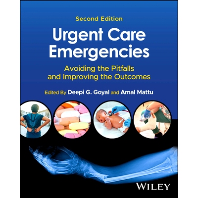 预订 Urgent Care Emergencies: Avoiding the Pitfalls and Improving the Outcomes 紧急护理的紧急情况：避免陷阱并改善结果 第