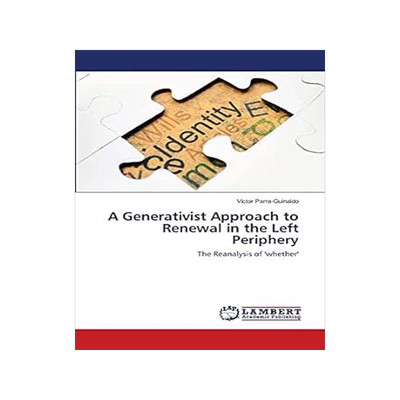 [预订]A Generativist Approach to Renewal in the Left Periphery 9783659488948
