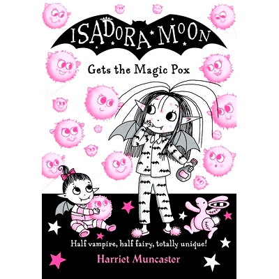 预订 Isadora Moon gets the Magic Pox 伊莎多拉·穆恩得了魔法痘: 9780192773562