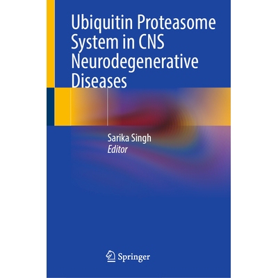 预订 Ubiquitin Proteasome System in CNS Neurodegenerative Diseases *神经退行性疾病的泛素蛋白酶体系统 9789819560981
