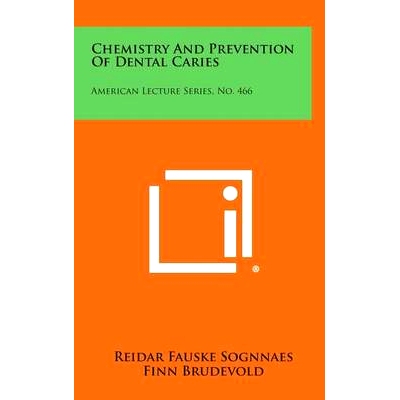 预订 Chemistry and Prevention of Dental Caries: American Lecture Series, No. 466: 9781258528713