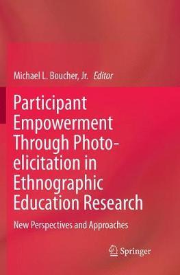 【预订】Participant Empowerment Through Photo-elicitation in Ethnographic Education Research