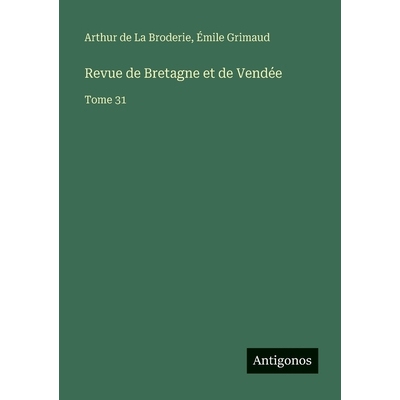 预订 Revue de Bretagne et de Vendée: Tome 31: 9783563793497