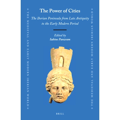 预订 The Power of Cities: The Iberian Peninsula from Late Antiquity to the Early Modern Period 城市的力量：从古代晚期到