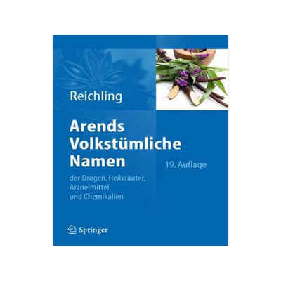 预订 Arends Volkstümliche Namen der Drogen, Heilkräuter, Arzneimittel und Chemikalien