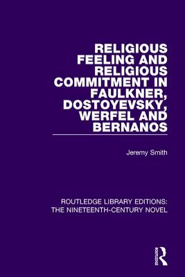 【预订】Religious Feeling and Religious Commitment in Faulkner, Dostoyevsky, Werfel and Bernanos