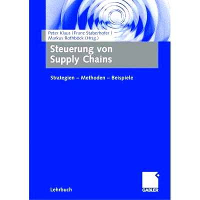预订 Steuerung von Supply Chains: Strategien - Methoden - Beispiele: 9783834905109