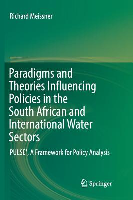 【预订】Paradigms and Theories Influencing Policies in the South African and International Water Sectors