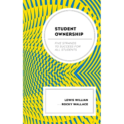 预订 Student Ownership: Five Strands to Success for All Students 学生所有权：为所有学生取得成功的五个方面: 9781475843156