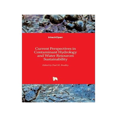 [预订]Current Perspectives in Contaminant Hydrology and Water Resources Sustainability 9789535110460