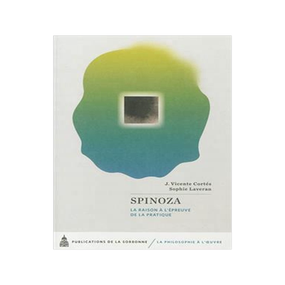 [预订]Spinoza : la raison à l’épreuve de la pratique. 9782859447359