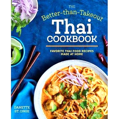 预订 The Better Than Takeout Thai Cookbook: Favorite Thai Food Recipes Made at Home